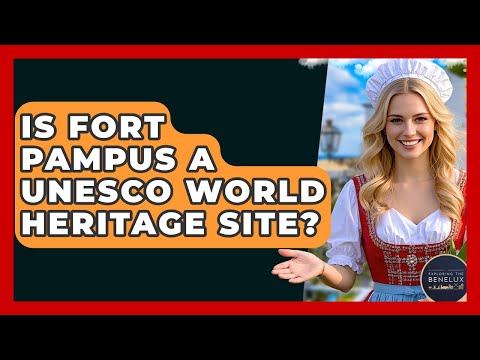 Is Fort Pampus A UNESCO World Heritage Site? - Exploring The Benelux