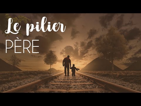 LE PILIER PÈRE