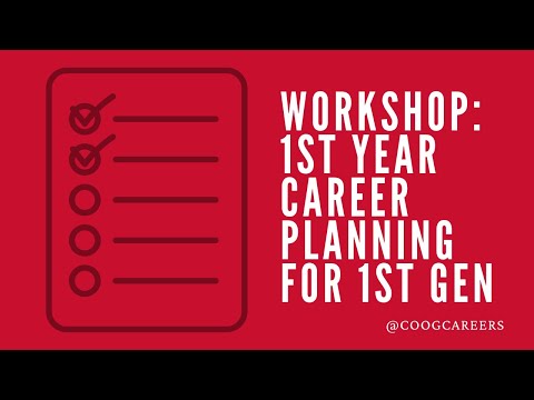 First Year Career Planning for First Gen College Students