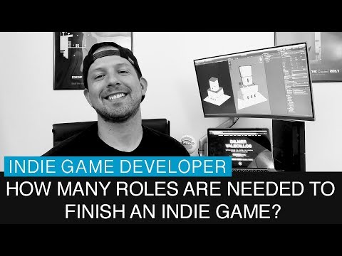 Indie Game Developer How many roles or skills are needed to finish an indie game?