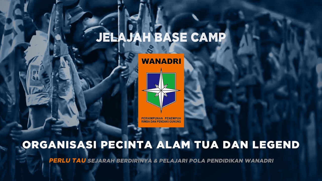 Tentang Sejarah Wanadri - Bagaimana Pola Pendidikan Wanadri - Cara ...