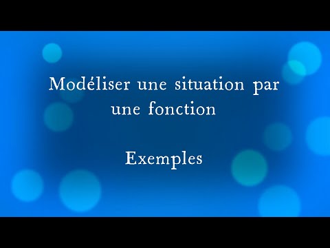 3 MET Fonctions Modéliser une situation par une fonction