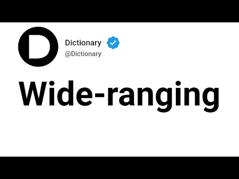 Wide-ranging Meaning In English