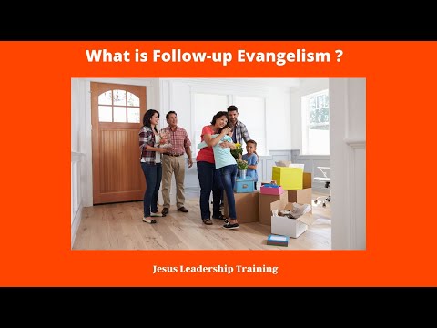 What is Follow-up Evangelism ?