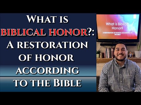 “What is biblical honor?: A restoration of honor according to the Bible”