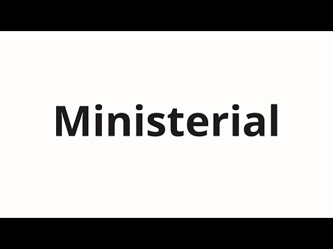 How to pronounce Ministerial