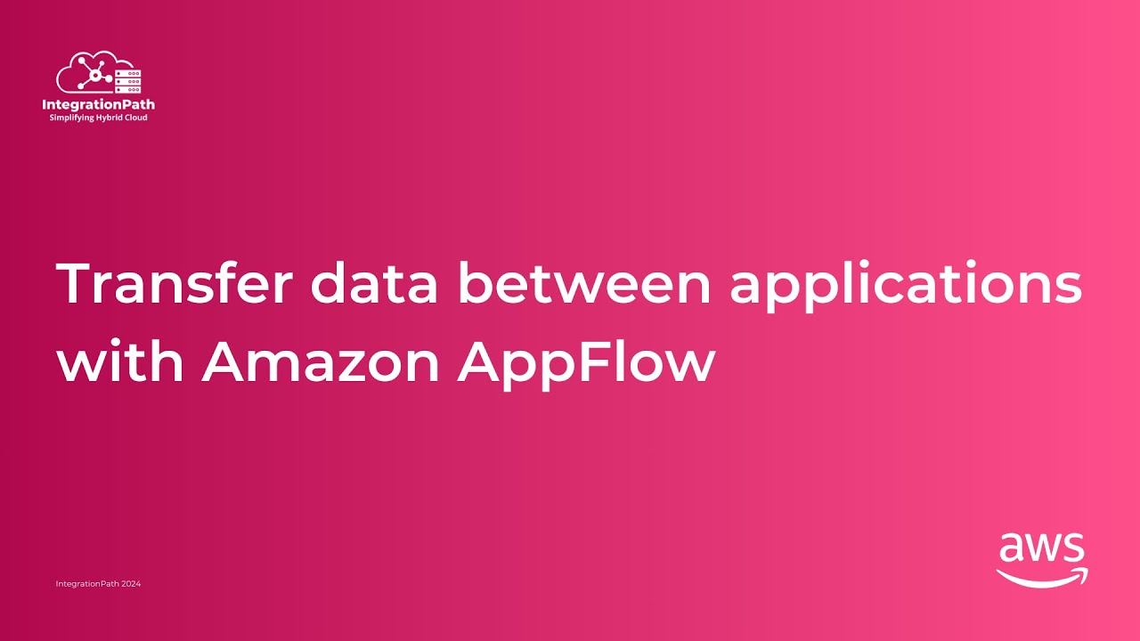 How to transfer data between applications with Amazon AppFlow | IntergrationPath