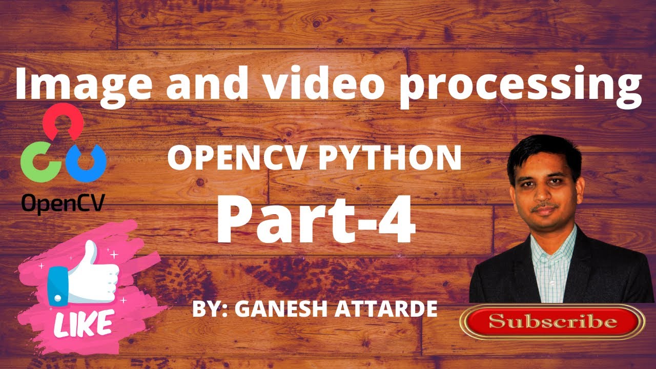 Image & Video Processing using OpenCV Python Part 4