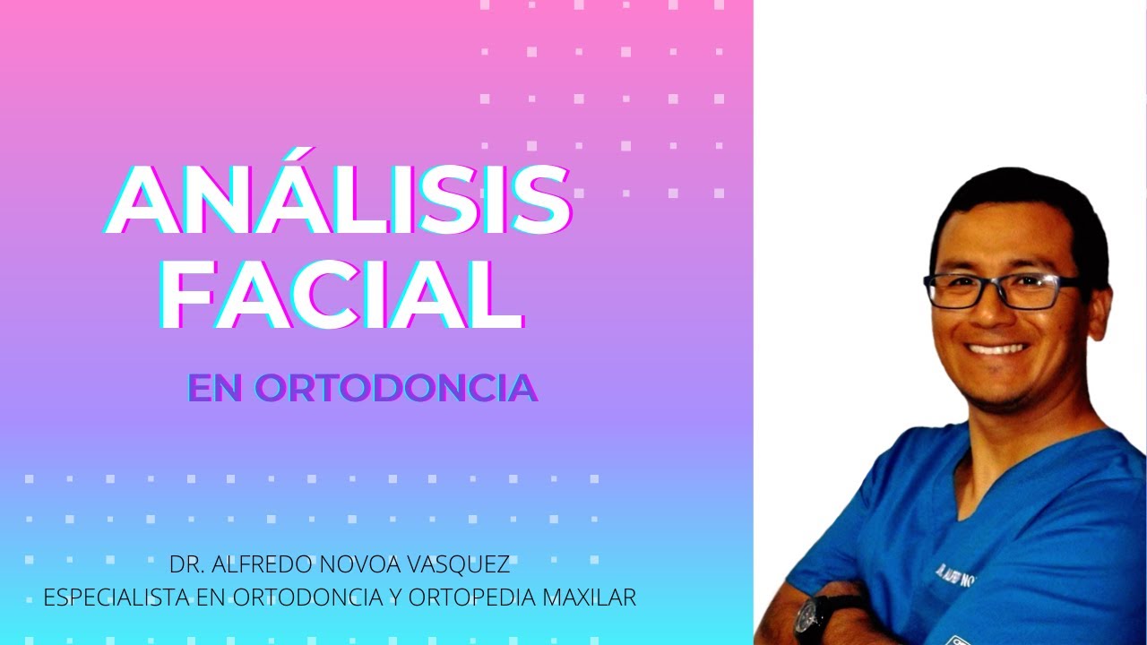 ANALISIS FACIAL EN ORTODONCIA