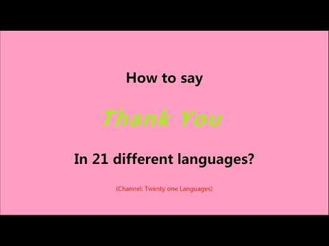 How to say "Thank You" in 21 different languages