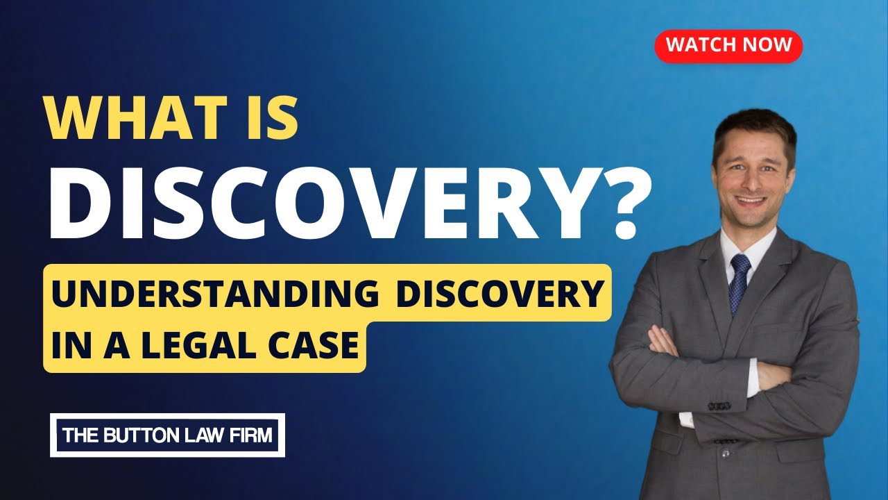 What is Discovery? | The Button Law Firm, PLLC