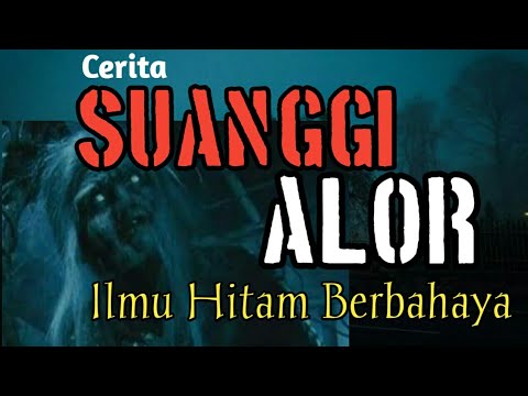Sekilas Tentang Sosok Suanggi, Hantu Ilmu Hitam yang Kisahnya Terkenal ...