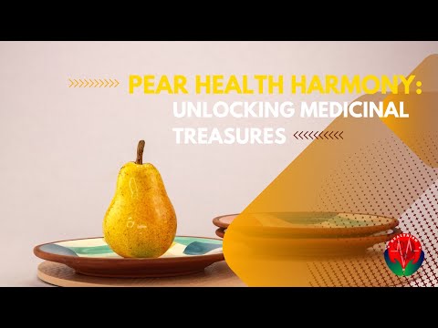 Pearfect Healing: Exploring the Medicinal Benefits of Pears