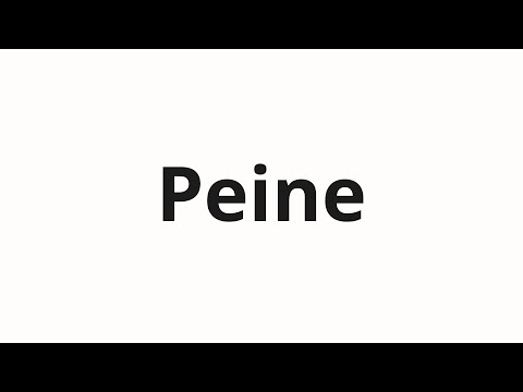 How to pronounce Peine