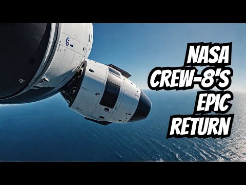 Splashdown! SpaceX Dragon with Crew-8 returns to Earth after 235 days in space - Highlights