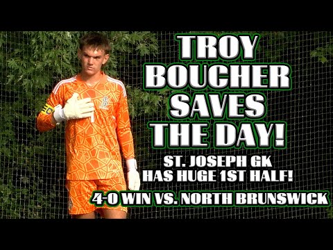 St Joseph (Met.) 4 North Brunswick 0 | HS Boys Soccer | Troy Boucher Makes Great Saves!