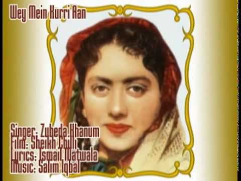 Wey Mein Kurri Aan-Zubeda Khanum-Sheikh Chilli (1958).flv
