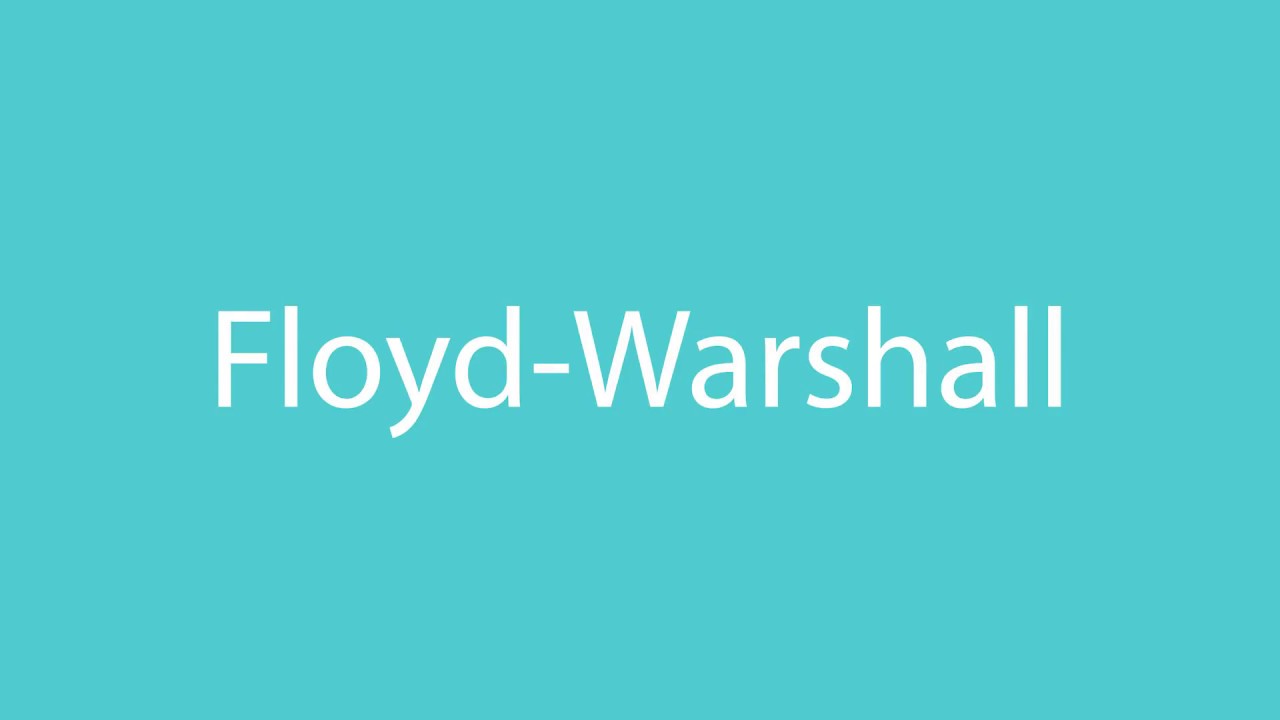 Part 1: Introduction to the Floyd-Warshall Algorithm