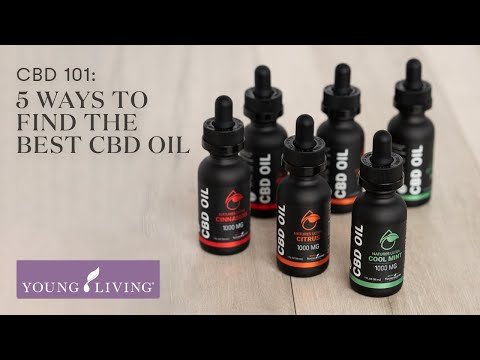 CBD 101: 5 Ways to Find the Best CBD Oil | Young Living Essential Oils
