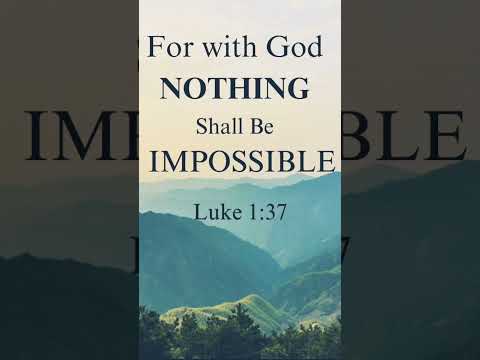 What The Bible Says About Luke 1:37 And Why It Matters