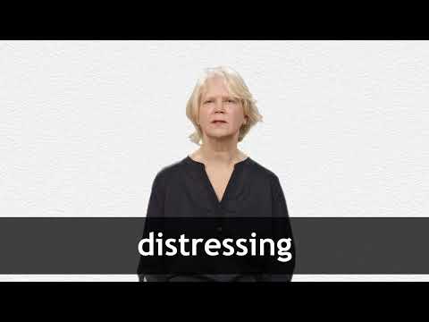 DISTRESSING definition in American English | Collins English Dictionary