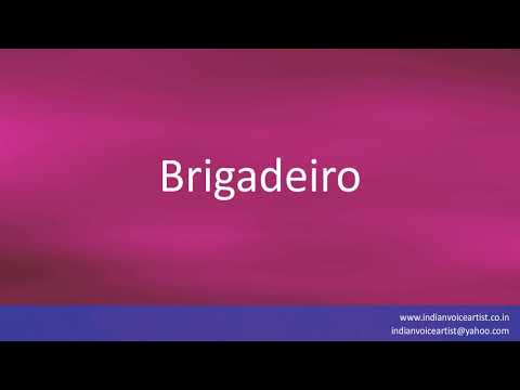 How to pronounce "Brigadeiro". (Portuguese)