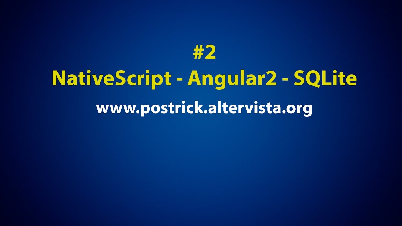 SQLite in a NativeScript App with Angular 2 ( Tutorial #2)