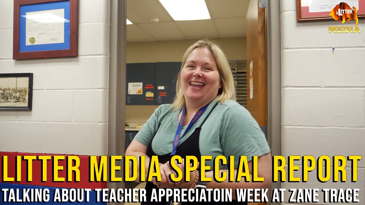 Litter Media Special Report: Talking with Shelly Morton about Zane Trace's Teacher Appreciation Week