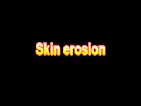 What Is The Definition Of Skin erosion Medical School Terminology Dictionary