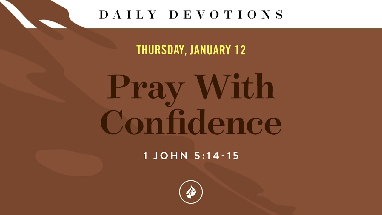 Pray With Confidence – Daily Devotional