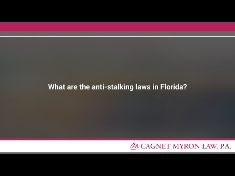 What are the anti-stalking laws in Florida?