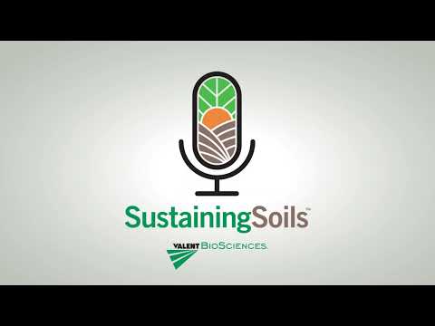 Understanding Soil Health: The New Frontier in Agriculture - Sustaining Soils Podcast