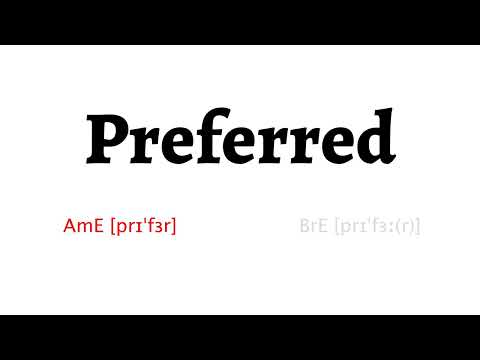 How to Pronounce preferred in American English and British English