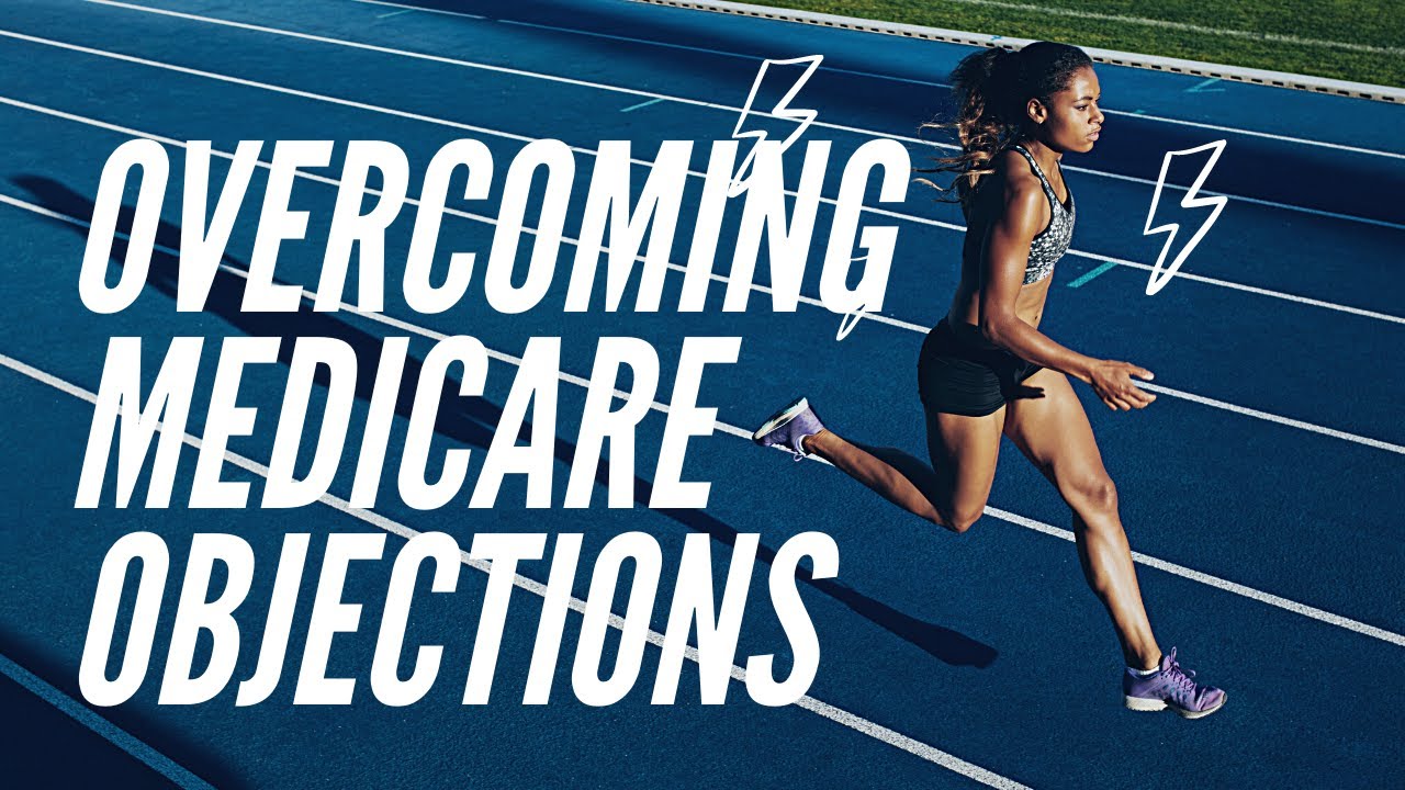 Overcoming Medicare Objections