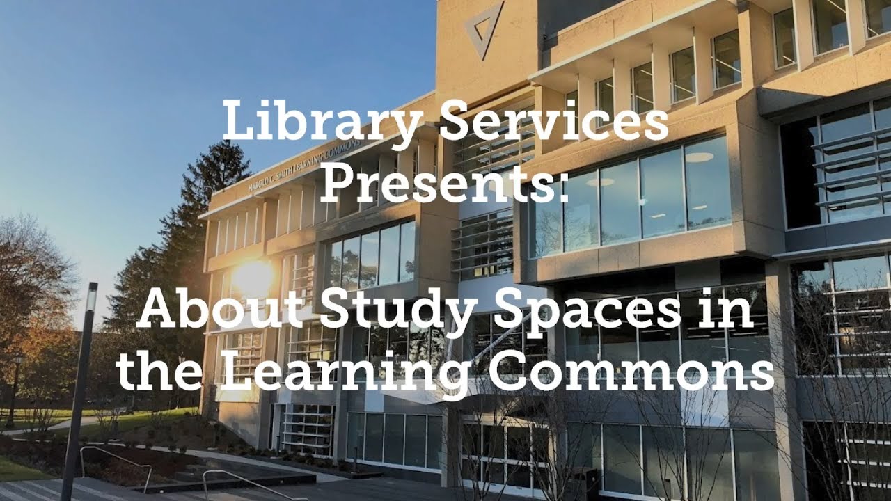 About Study Spaces in the Learning Commons - Springfield College Library Services