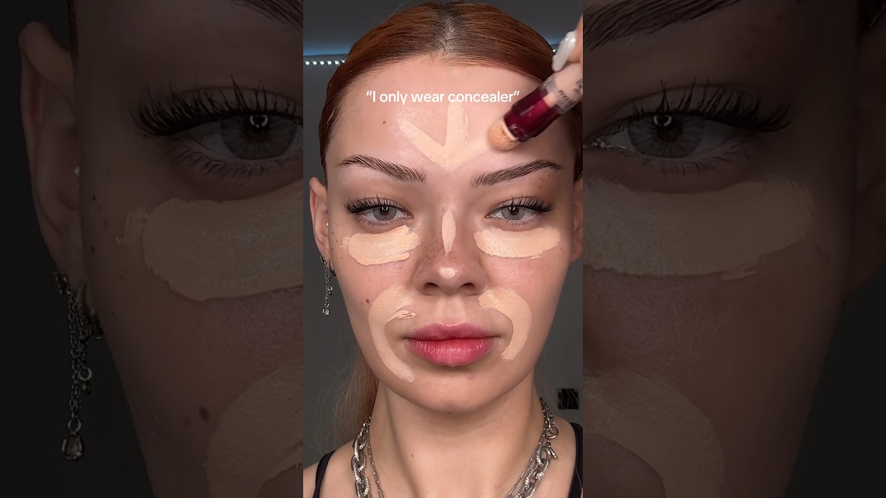 “I only wear concealer”