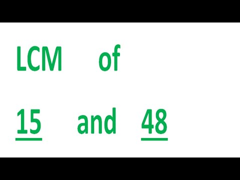 LCM of 15 and 48