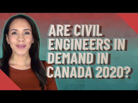 Are Civil Engineers in demand in Canada 2020?
