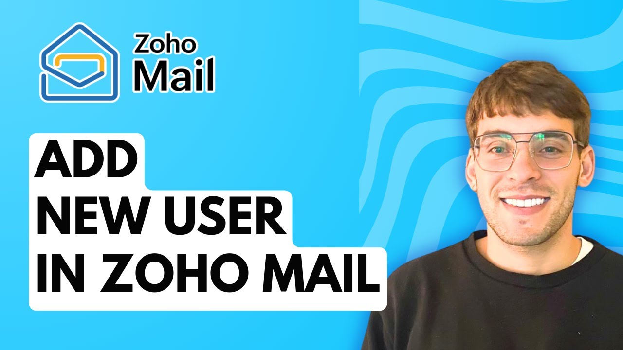How to Add New User in Zoho Mail [2026 Full Guide]