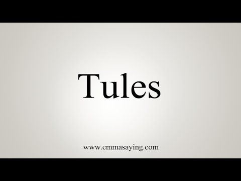 How To Say Tules