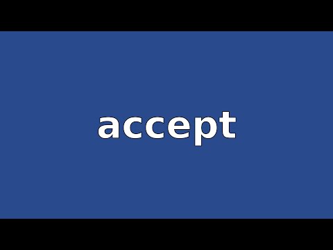 ACCEPT - Meaning and Pronunciation