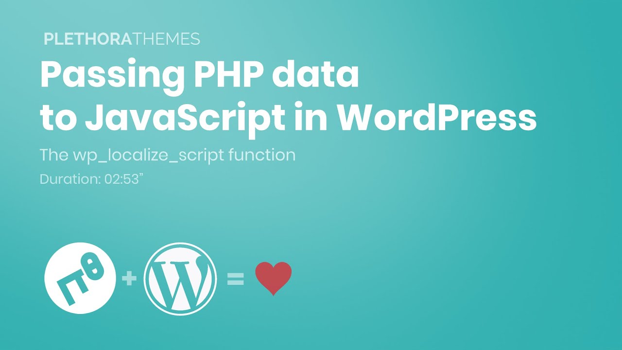 wp_localize_script in WordPress: Passing PHP Data to JavaScript