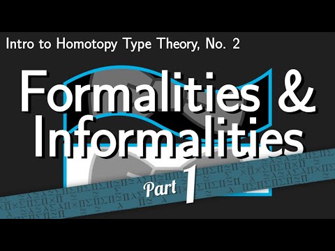 Formalities & Informalities: Declare-It-Yourself [Intro to HoTT, No. 2, Part 1]