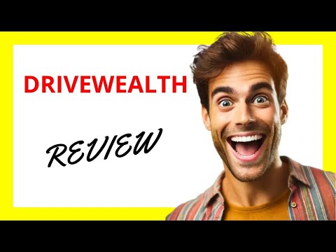 🔥 DriveWealth Review: Revolutionizing Digital Brokerage with Innovative Solutions