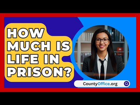 How Much Is Life In Prison? - CountyOffice.org