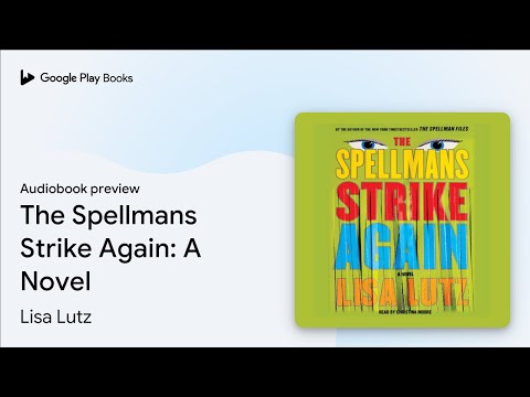 The Spellmans Strike Again: A Novel by Lisa Lutz · Audiobook preview