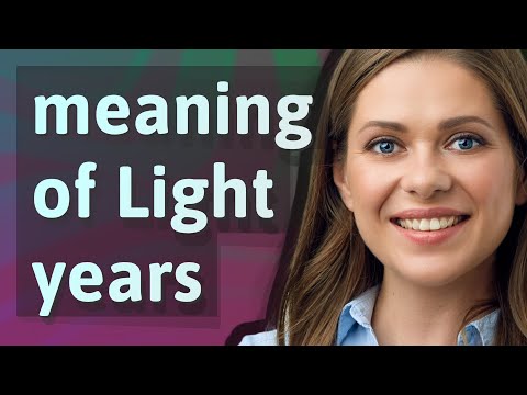 Light years | meaning of Light years
