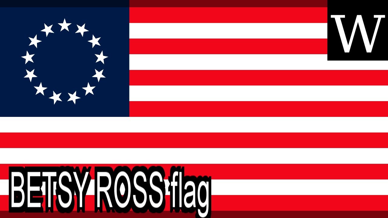BETSY ROSS flag - WikiVidi Documentary