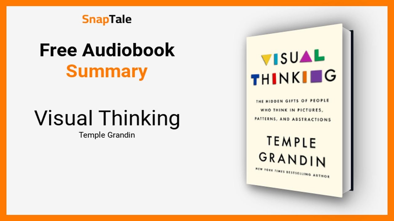 Visual Thinking by Temple Grandin: 15 Minute Summary