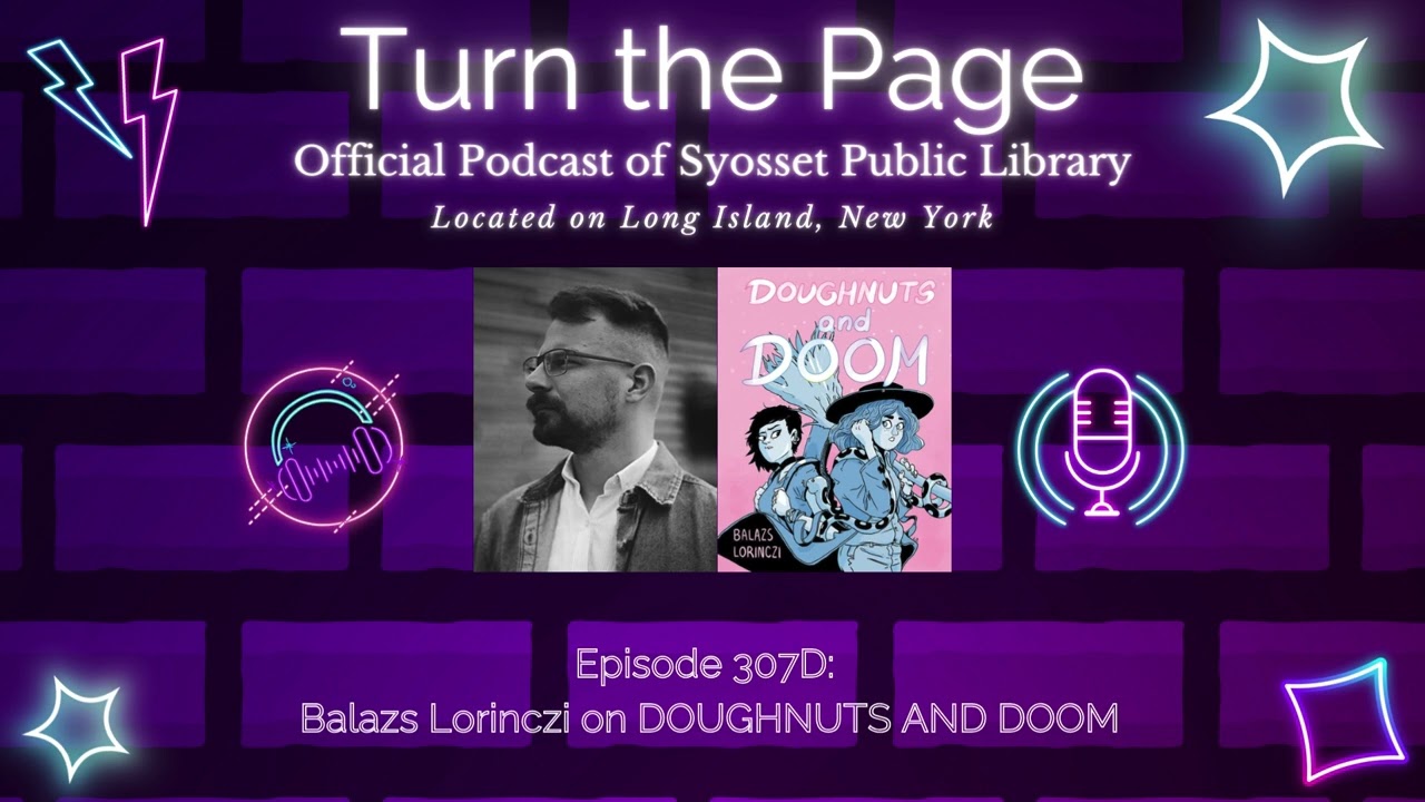 Turn the Page Podcast - Episode 307D: Balazs Lorinczi on DOUGHNUTS AND DOOM 1
